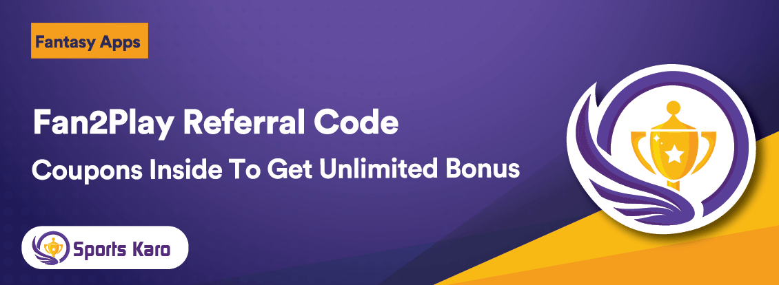 Fan2Play Referral Code 2023 - Coupons Inside To Get Unlimited Bonus