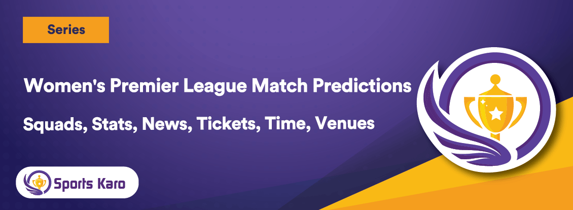 [WPL] Women's Premier League Today Match Predictions 2024 - Schedules, Squads, News, Tickets ...